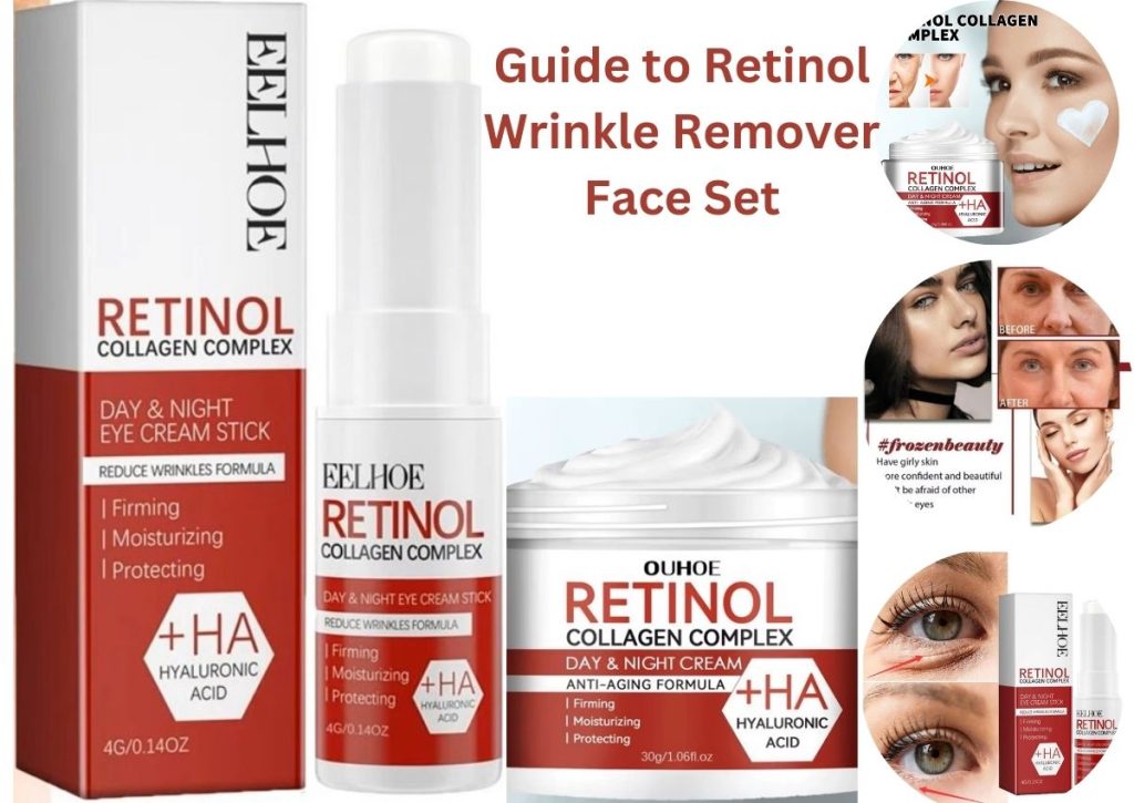 Guide to Retinol Wrinkle Remover Face Set: Anti-Aging Skin Care