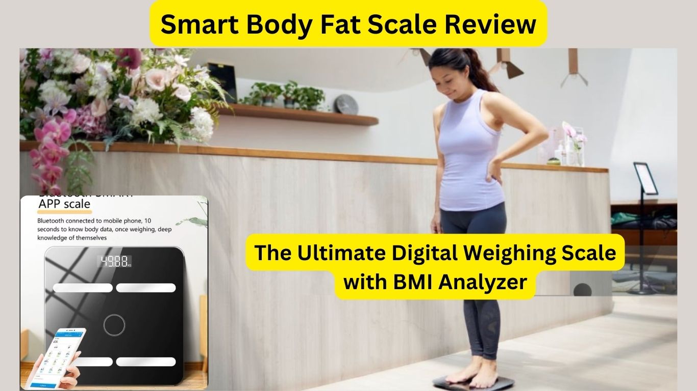 Smart Body Fat Scale Review: The Ultimate Digital Weighing Scale with ...