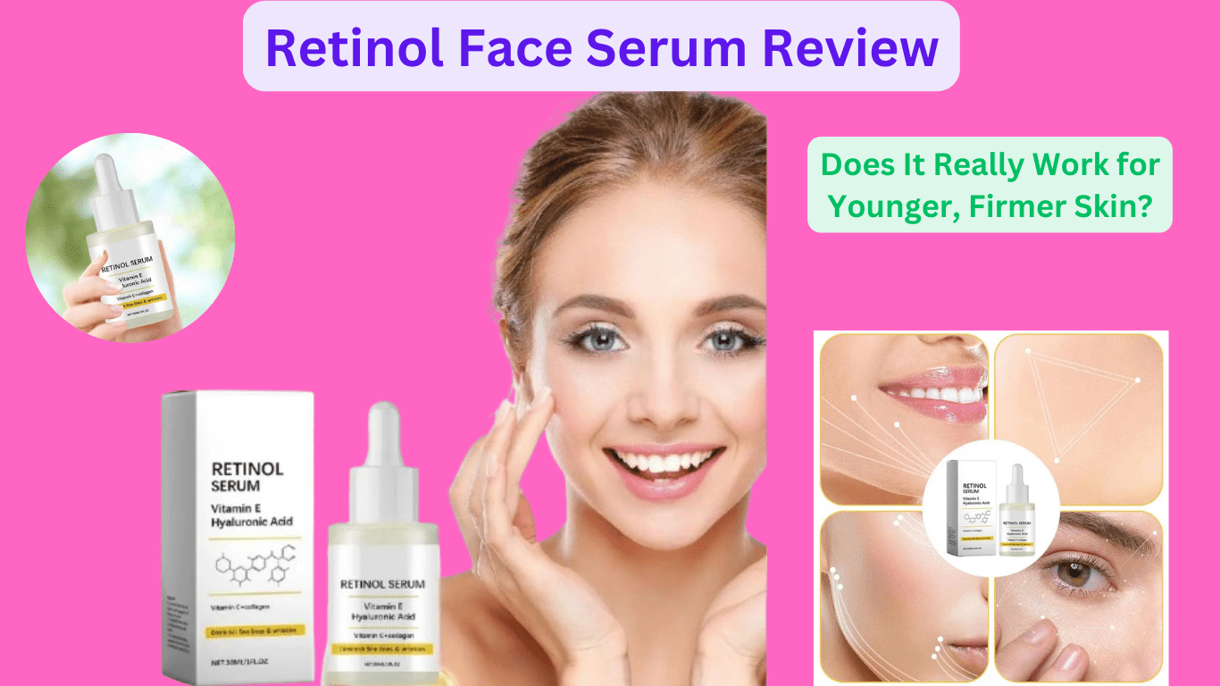 Retinol Face Serum Review: Does It Really Work for Younger, Firmer Skin?