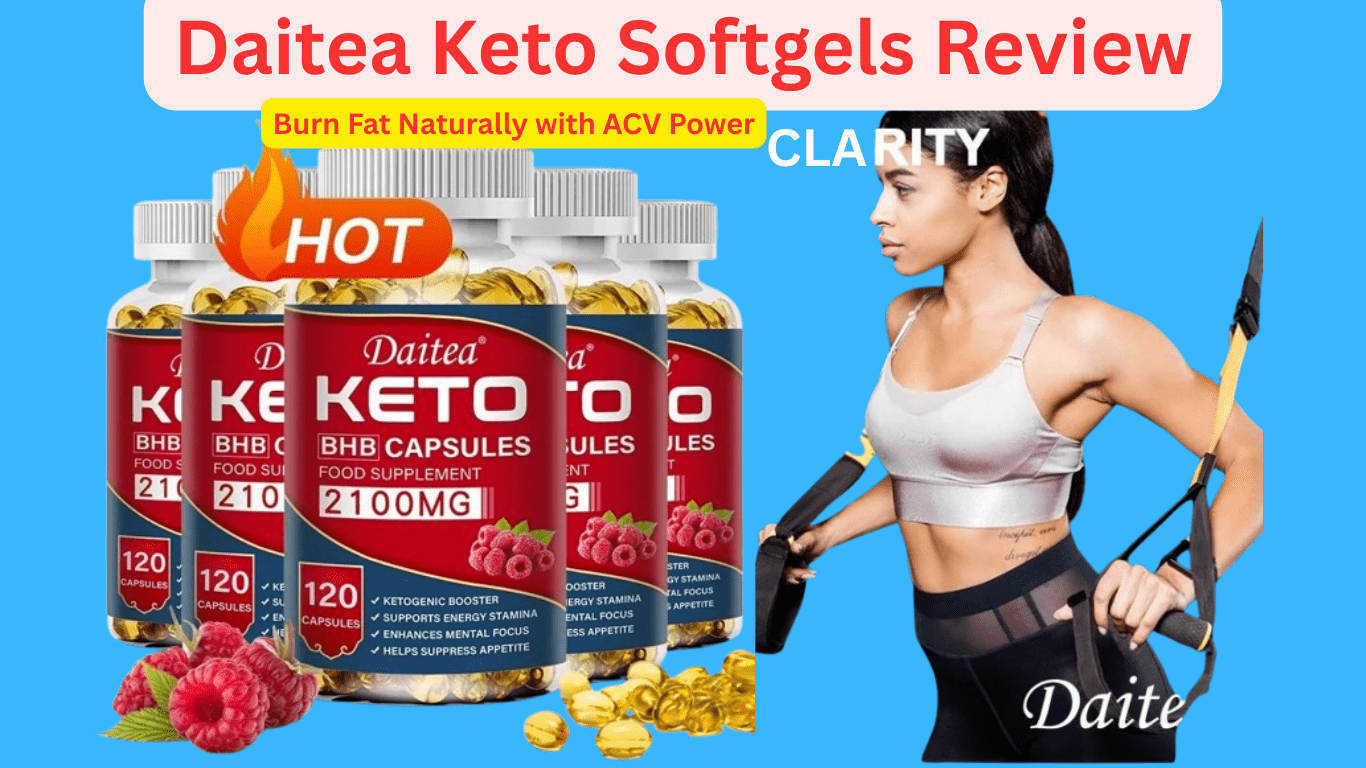 Daitea Keto Softgels Review: Burn Fat Naturally with ACV Power